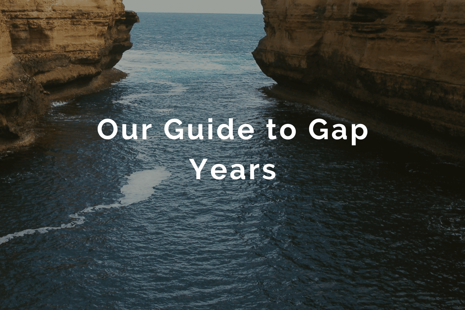 Our Guide to Gap Years